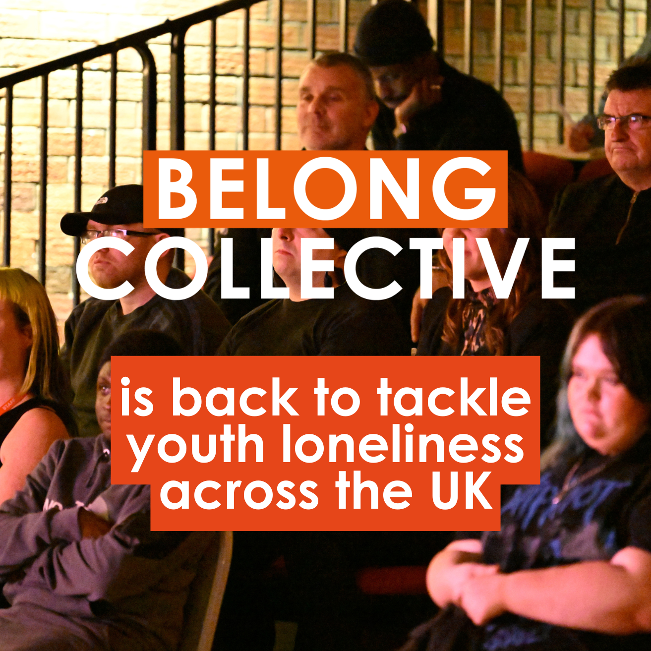 Belong Collective is back to tackle youth loneliness across the UK - UK ...